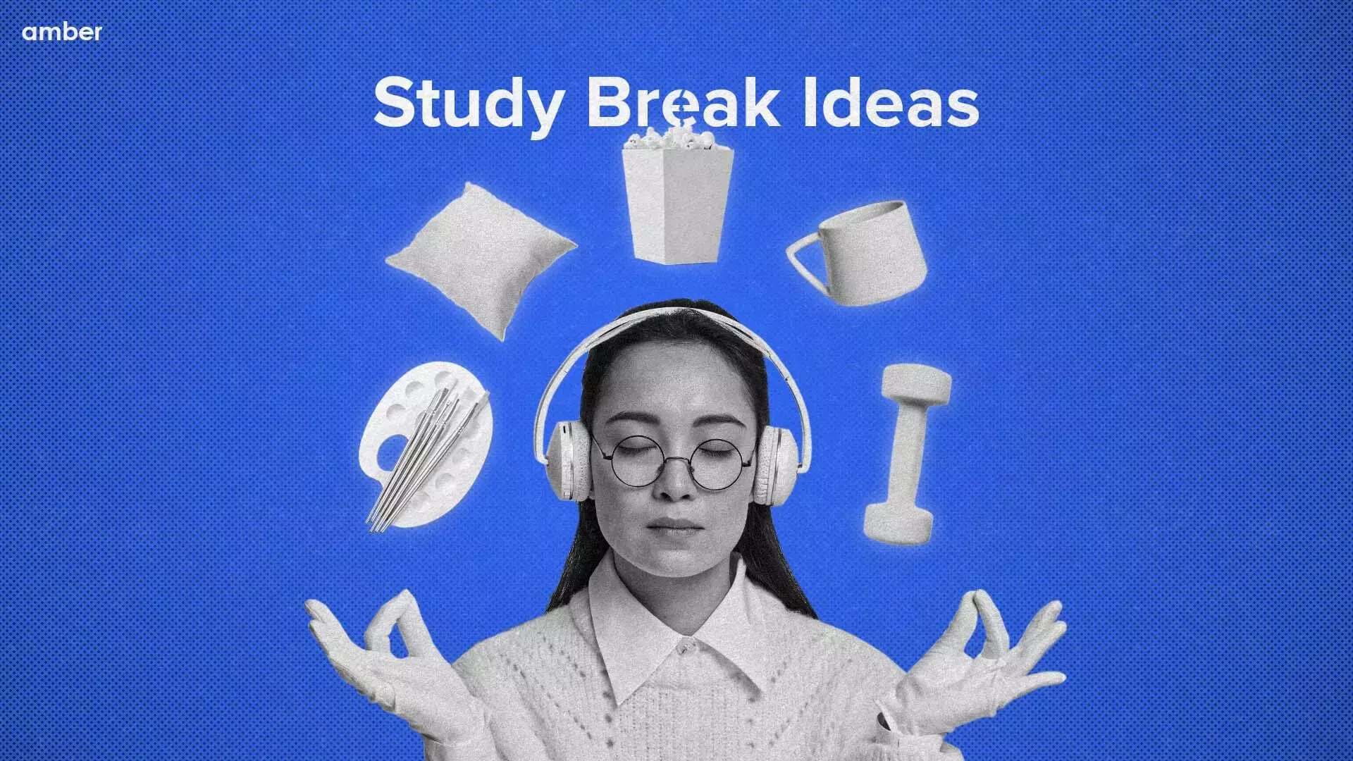 15 Fun Study Break Ideas You Must Know | Amber
